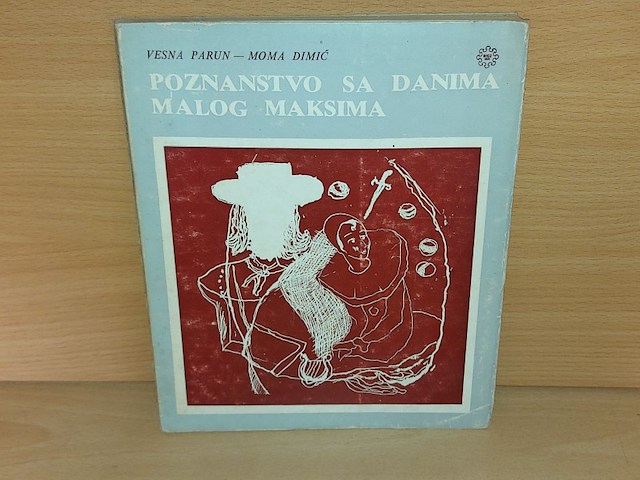 POZNANSTVO SA DANIMA MALOG MAKSIMA