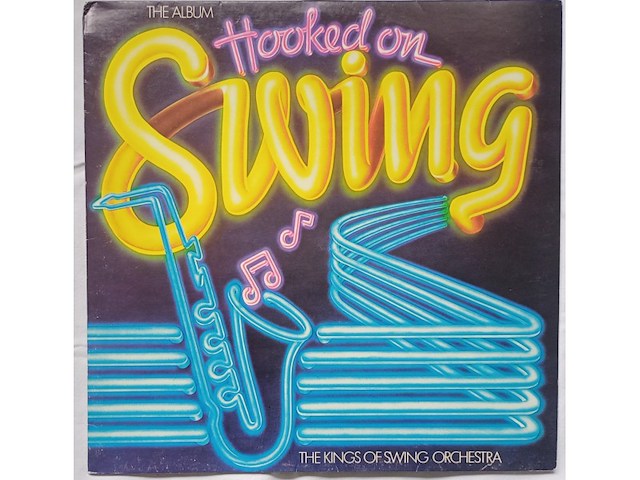 Kings of Swing orchestra - Hooked on swing,the album