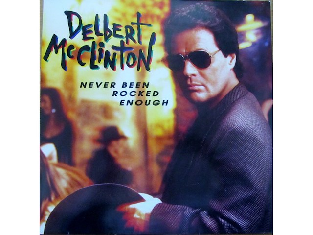 Delbert McClinton - Never been rocked enough