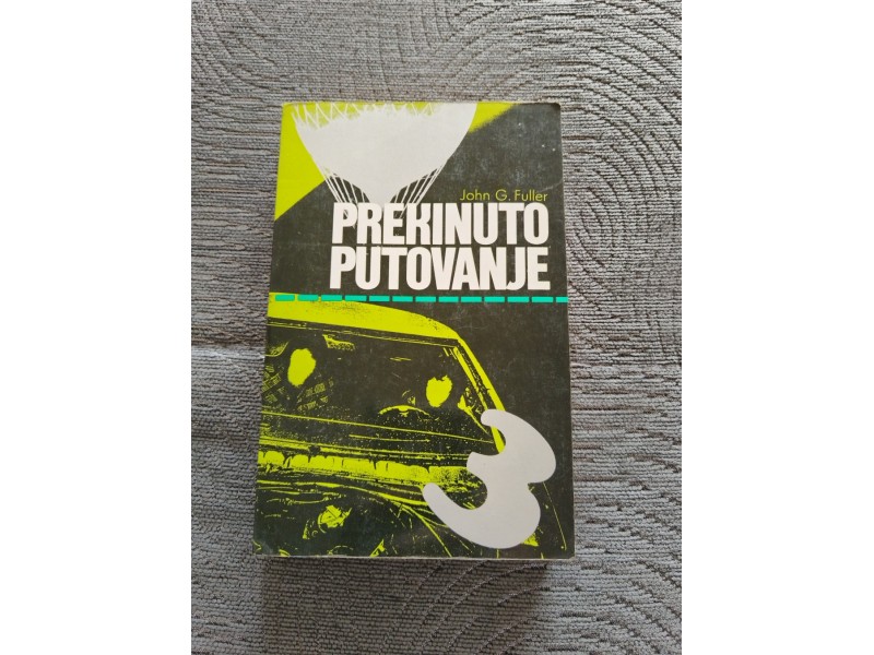 Prekinuto putovanje - Jon G. Fuller