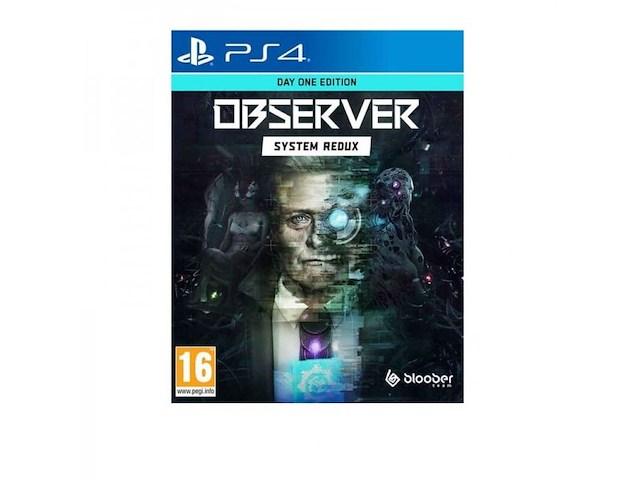 PS4 Observer: System Redux - Day One Edition