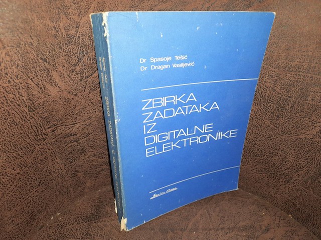 Zbirka zadataka iz digitalne elektronike,Tešić,Vasiljev