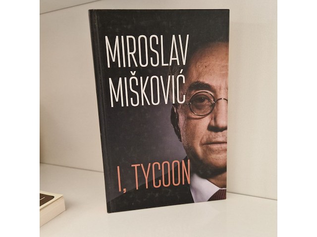 I, tycoon -Miroslav Mišković