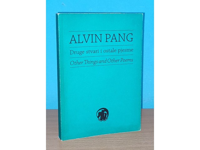DRUGE STVARI I OSTALE PJESME Alvin Pang