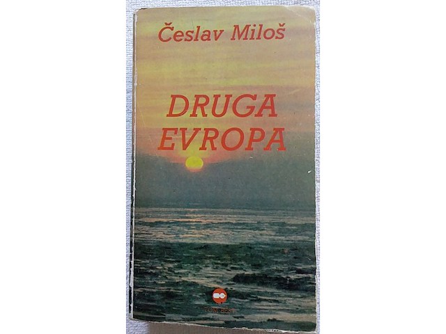 DRUGA EVROPA - Česlav Miloš