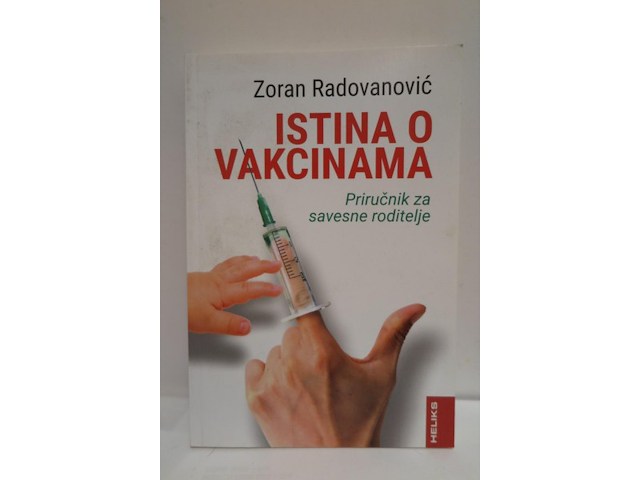 Istina o vakcinama / Zoran Radovanović