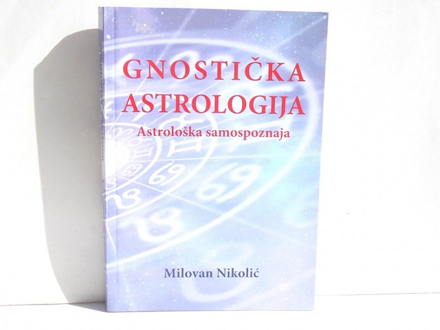 Gnostička astrologija - Milovan Nikolić