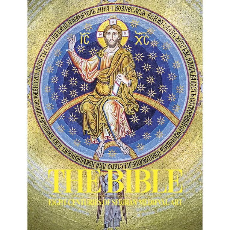 THE BIBLE: EIGHT CENTURIES OF SERBIAN MEDIEVAL ART