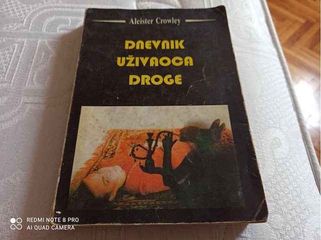 Aleister Crowley - Dnevnik uživaoca droge