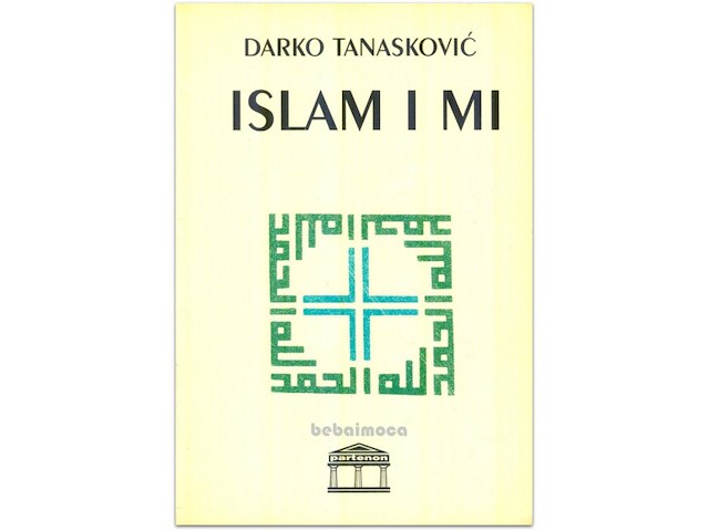 ISLAM I MI - Darko Tanasković + potpis autora!