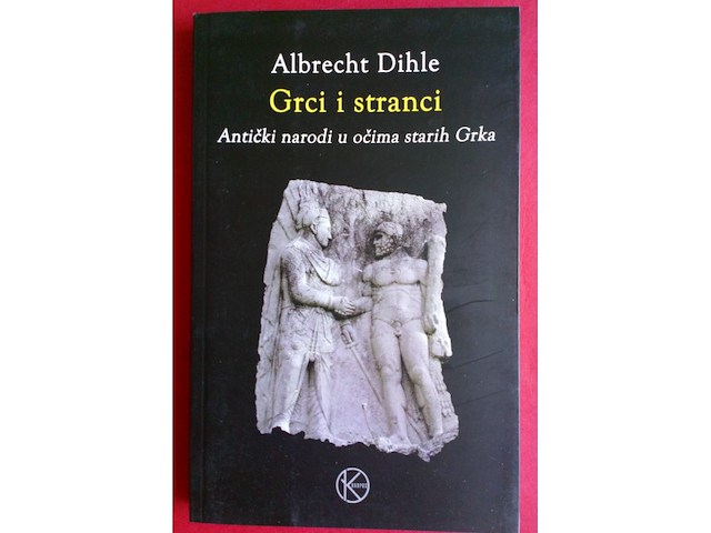 Grci i stranci - Albreht Dihle