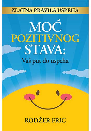 Moć pozitivnog stava – Rodžer Fric