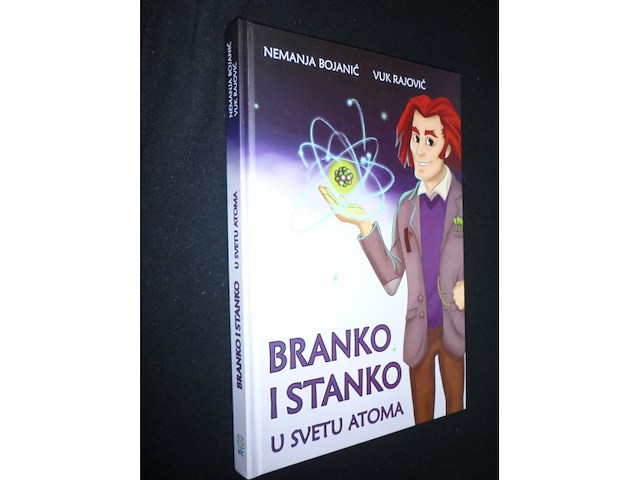 BRANKO I STANKO u svetu atoma