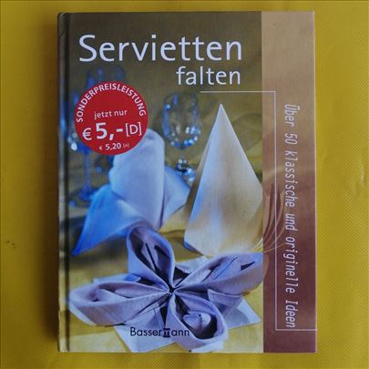 Servietten falten - Serviranje i ukrašavanje stola