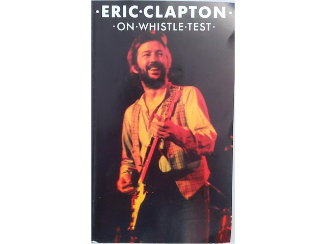 Eric Clapton – On Whistle Test VHS Kaseta