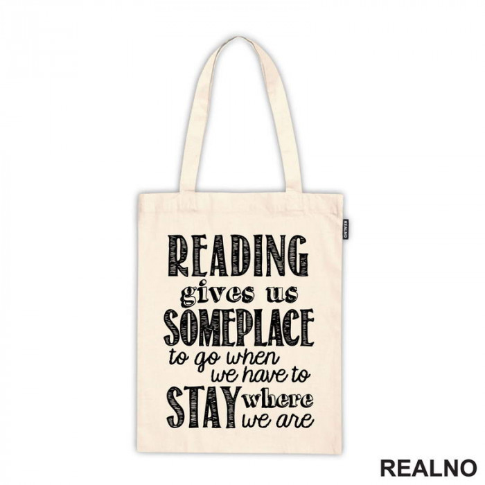 READING GIVE US SOMEPLACE TO GO WHEN WE HAVE TO STAY WHERE WE ARE - BOOKS - ČITANJE - KNJIGE - CEGER