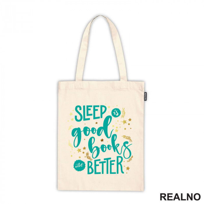 SLEEP IS GOOD, BOOKS ARE BETTER - BOOKS - ČITANJE - KNJIGE - CEGER