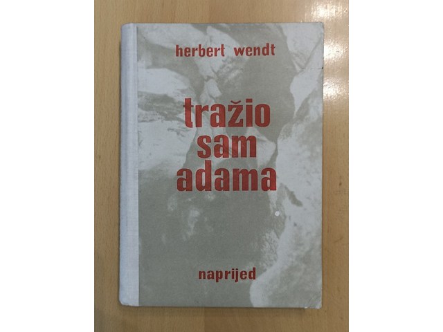 Herbert Wendt - Tražio sam Adama