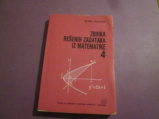 Zbirka rešenih zadataka iz matematike 4