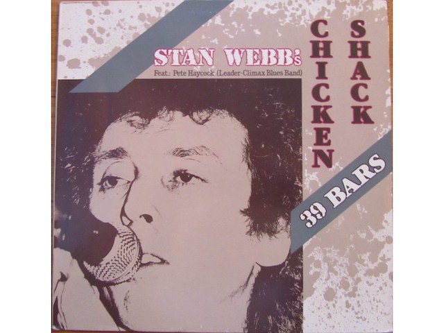 Stan Webb`s Chicken Shack - 39 Bars