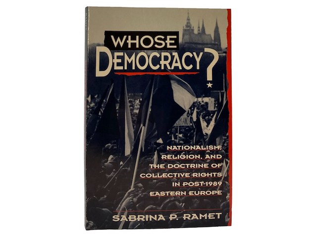 Sabrina P. Ramet - Whose Democracy?