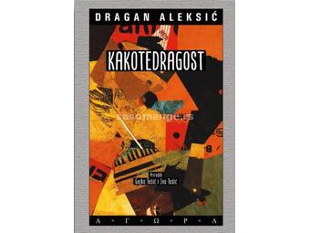 Kakotedragost: dadaistički tekstovi