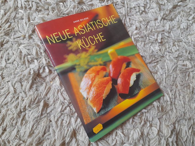 Anne Wilson Neue asiatische küche