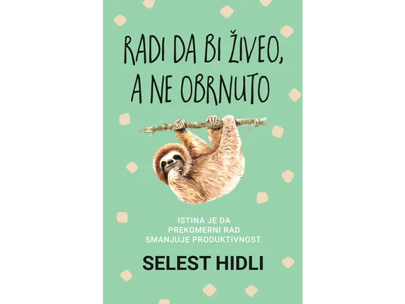 Radi da bi živeo, a ne obrnuto
