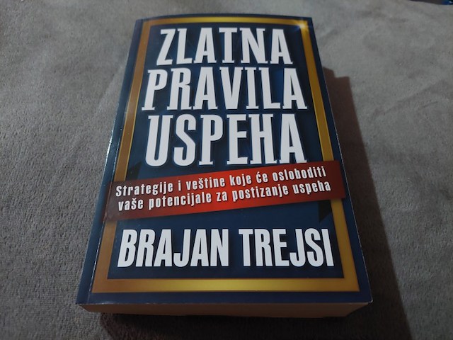 Zlatna pravila uspeha Brajan Trejsi TOP