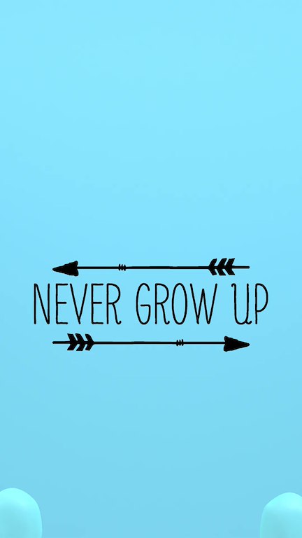 Never grow up