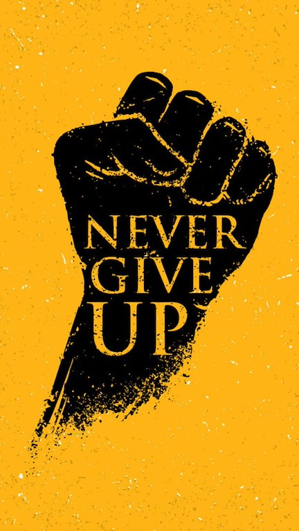 Never give up fist