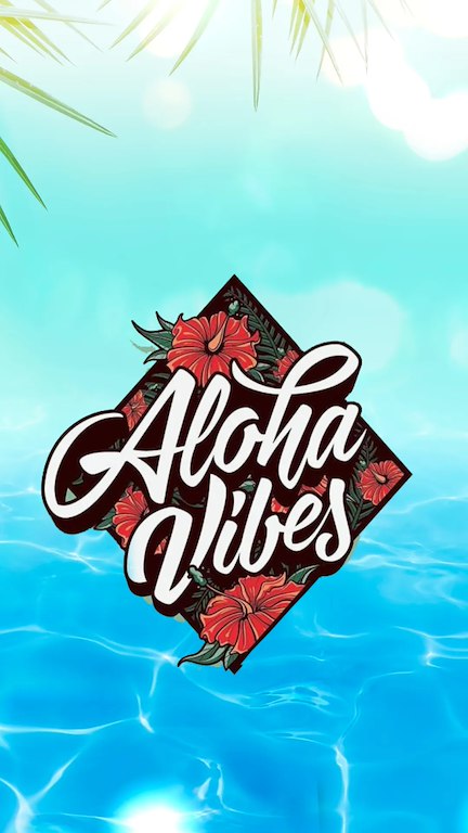 Aloha vibes