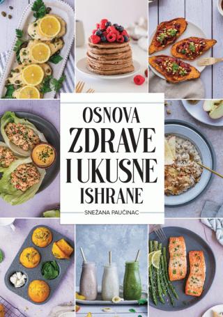 OSNOVA ZDRAVE I UKUSNE ISHRANE