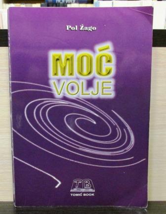 MOĆ VOLJE – POL ŽAGO