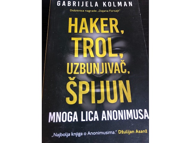 Haker, trol, uzbunjivač, špijun: mnoga lica Anonimusa