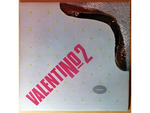 LP VALENTINO - Valentino 2 (1985) 6. press, PERFEKTNA