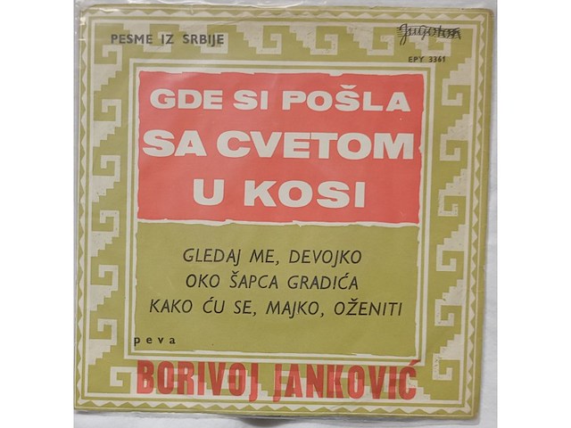 BORIVOJ JANKOVIC - Gde si posla sa cvetom u kosi