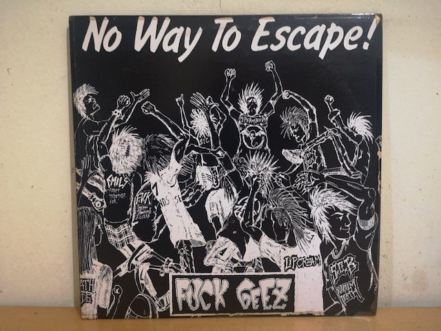 Fuck Geez: No Way To Escape