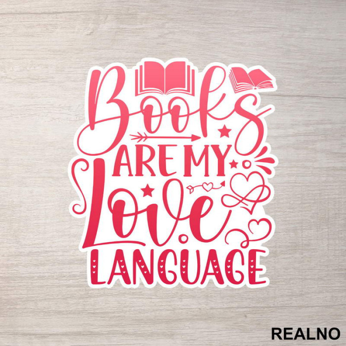 BOOKS ARE MY LOVE LANGUAGE - RED - BOOKS - ČITANJE - KNJIGE - NALEPNICA