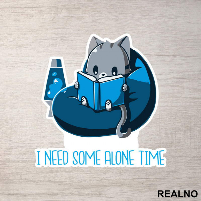 I NEED SOME ALONE TIME - BOOKS - ČITANJE - KNJIGE - NALEPNICA