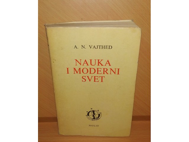 NAUKA I MODERNI SVET - A. N. VAJTHED