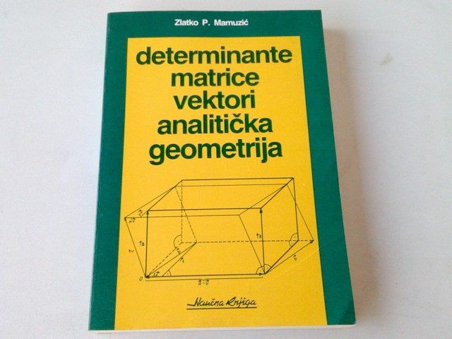 mm - DETERMINANTE MATRICE VEKTORI ANALITICKA GEOMETRIJA