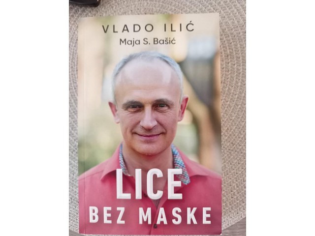 Vlado Ilić, Maja S. Bašić: Lice bez maske