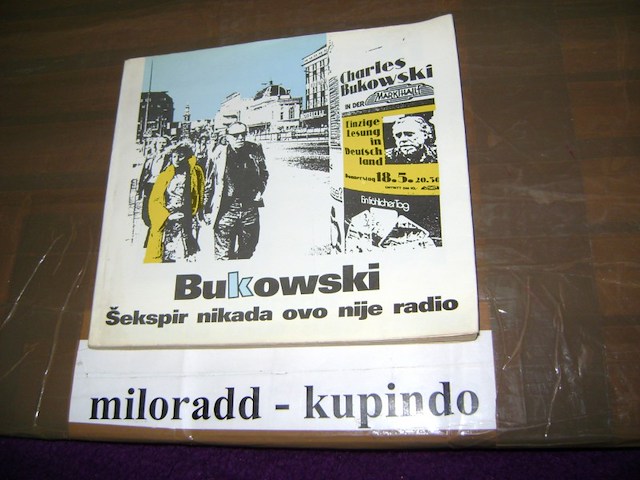 Bukowski Šekspir nikada ovo nije radio