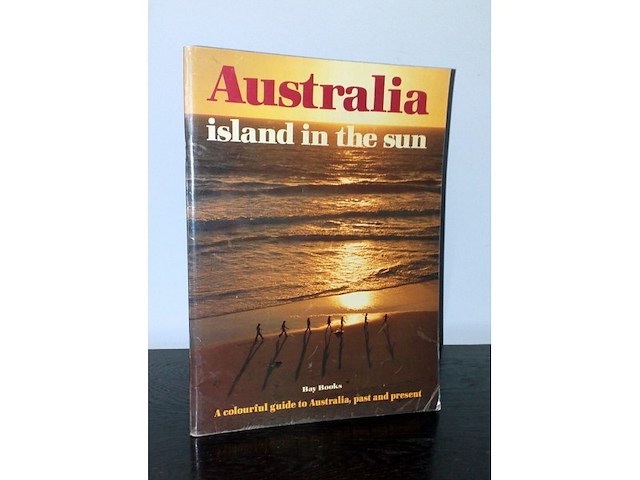 Australia: Island in the Sun
