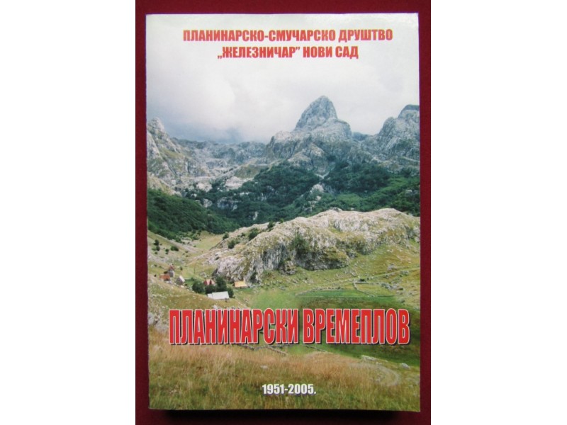 Planinarski Vremeplov 1951-2005 PSD Železničar Novi Sad