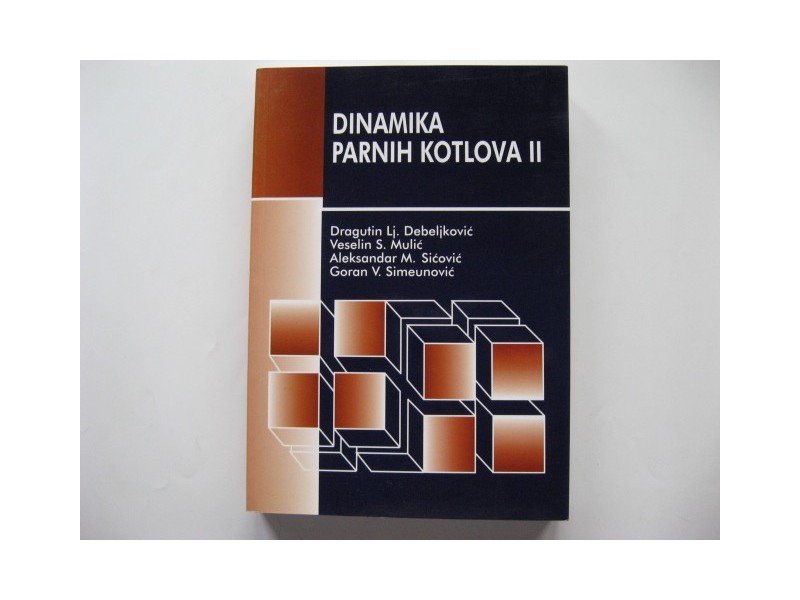 Dinamika parnih kotlova II, Dragutin Debeljković i dr.