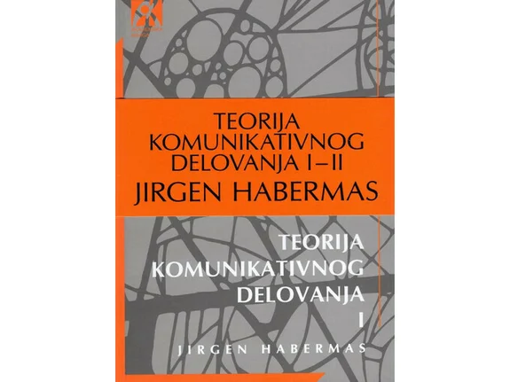 Teorija komunikativnog delovanja I,II - Jirgen Habermas