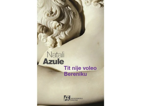 Tit nije voleo Bereniku - Natali Azule