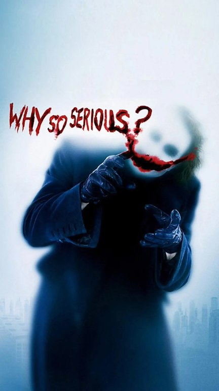 Why so serious